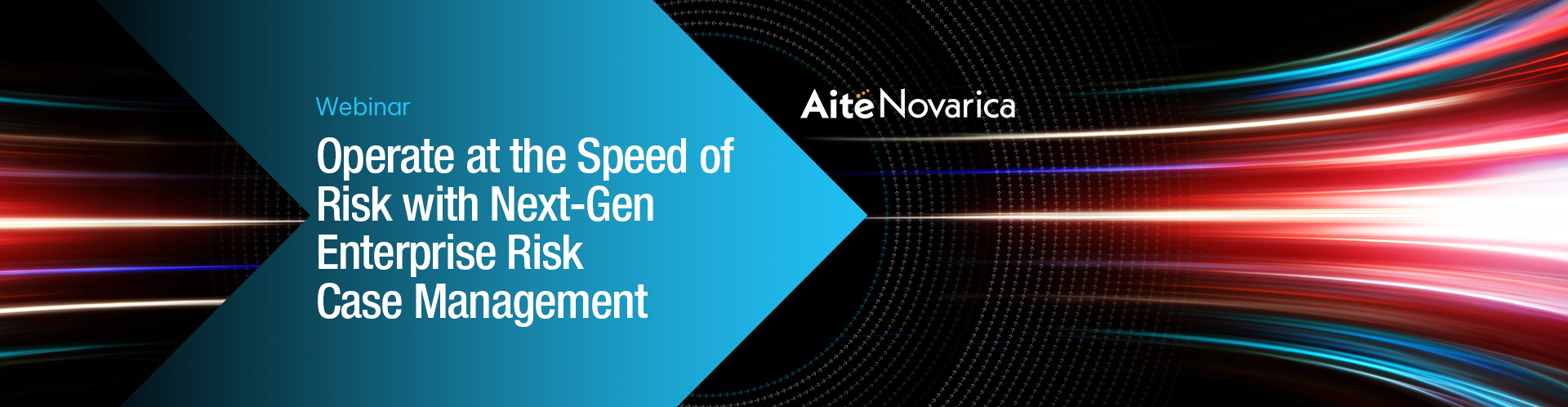 Webinar: Operate at the Speed of Risk with Next-Gen Enterprise Risk ...